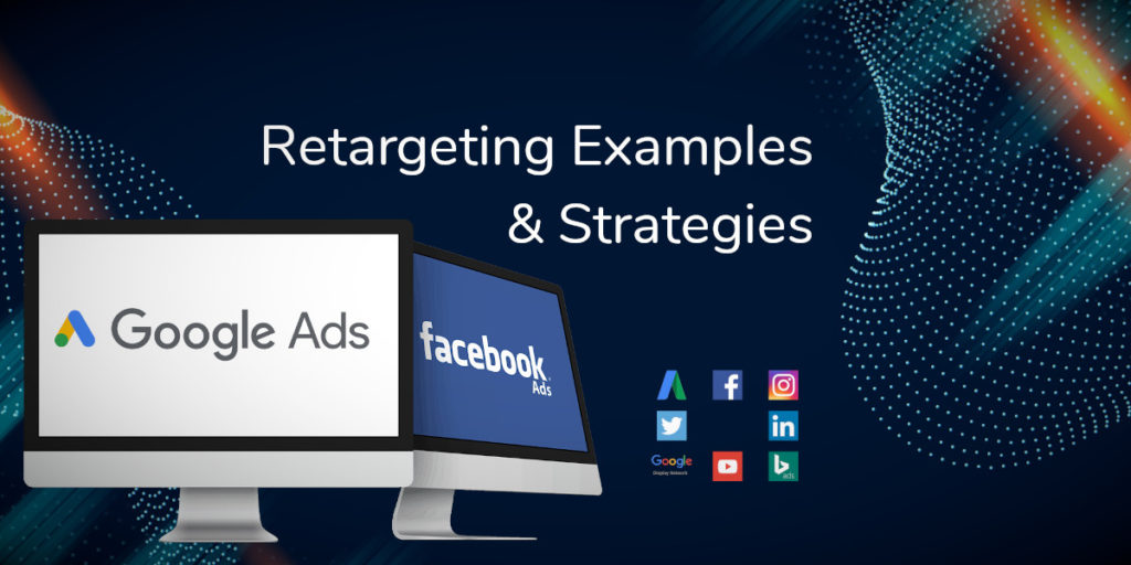 5 Retargeting Examples| Remarketing Strategies With Facebook & Google Ads – JamesBachini.com