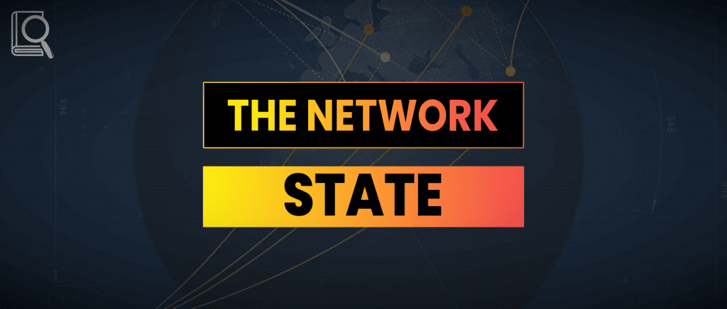 The Network State Summary – Balaji Srinivasan – JamesBachini.com